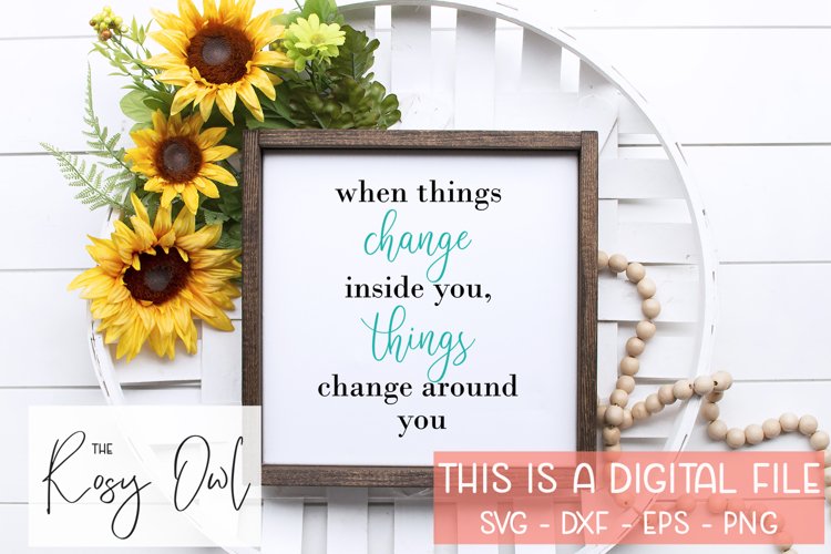 When Things Change Inside You, Inspirational SVG
