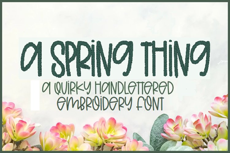 A SPRING THING EMBROIDERY FONT