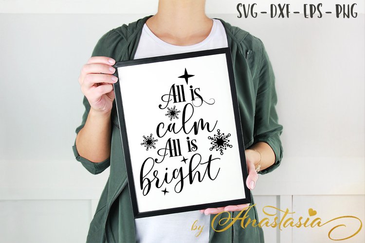 All is calm all is bright SVG Cutting File - Christmas Quotes
