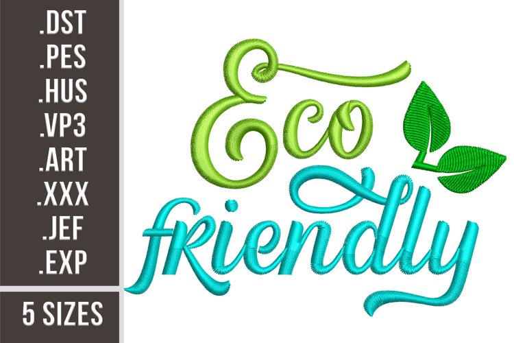Eco Friendly. Embroidery Design 5 sizes