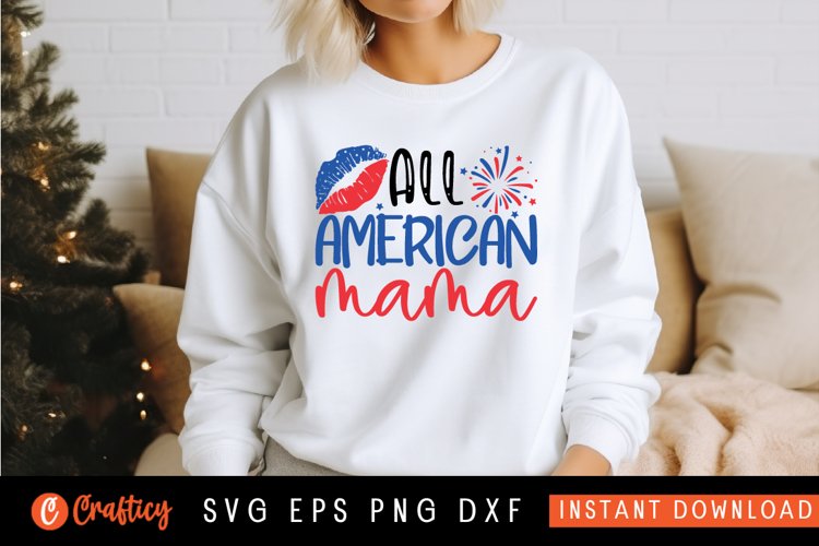 All American mama SVG,American SVG,Celebration SVG,USA SVG All American mama SVG,American SVG,Celebration SVG,USA SVG