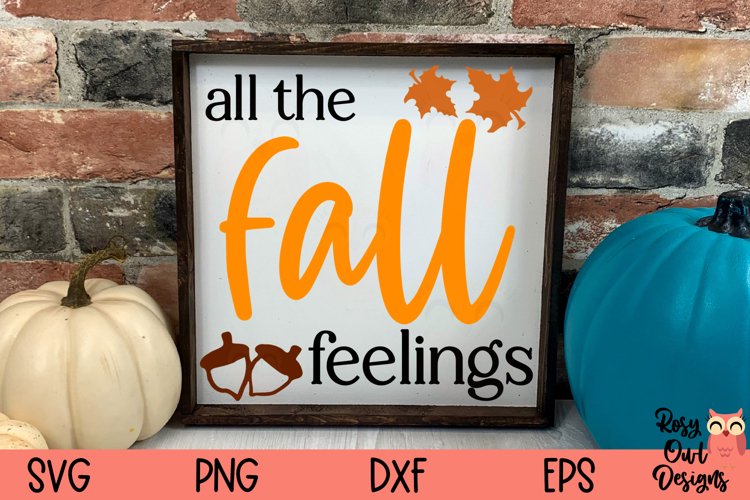 All the Fall Feelings SVG | Autumn | Fall SVG