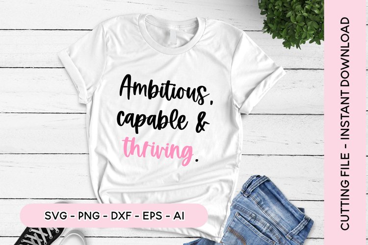 Small Business SVG Ambitious, Capable & Thriving SVG