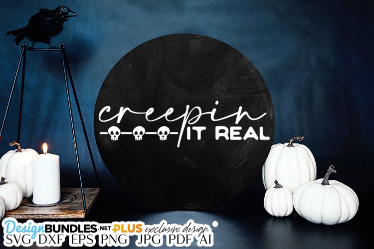 Creepin It Real SVG | Halloween / Fall Design