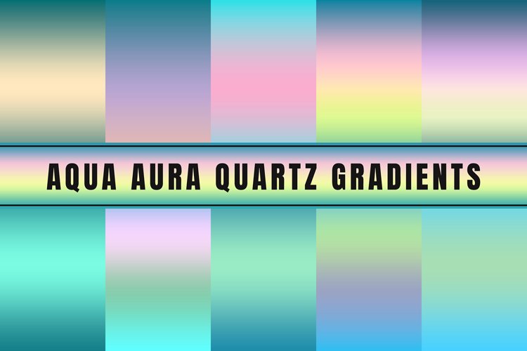 Aqua Aura Quartz Gradients