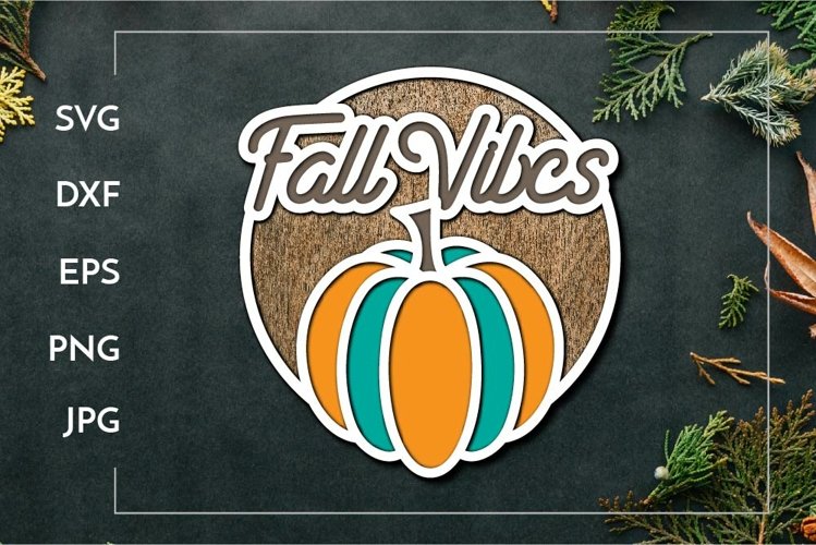 Fall vibes | Layered decoration | Fall Laser cut