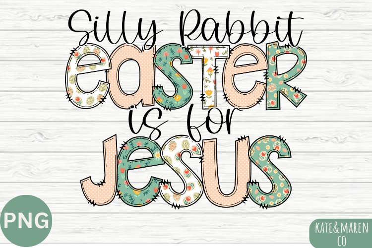 Silly Rabbit PNG | Easter Is For Jesus PNG | Girl (3342057)