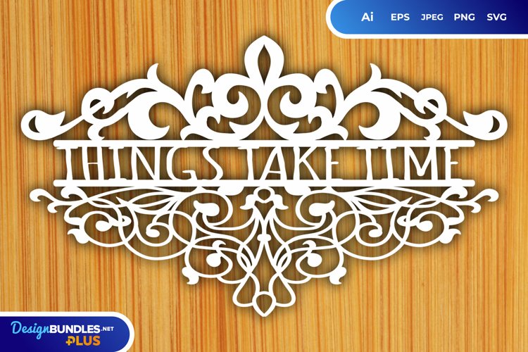 Things Take Time Papercut SVG