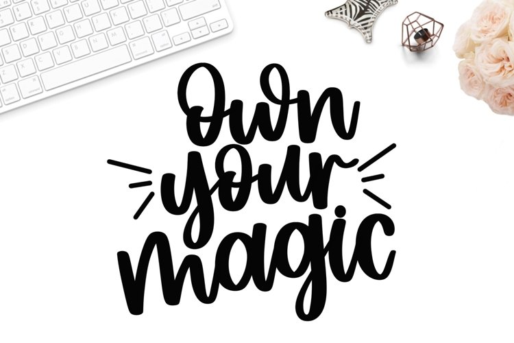 Own your magic svg, make your own magic svg, inspirational