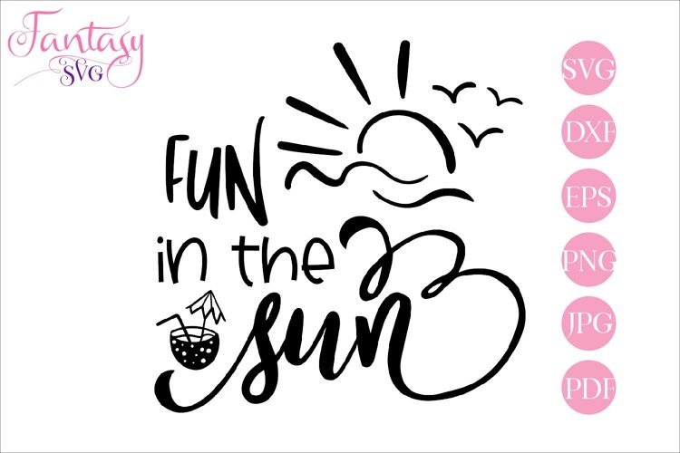 Fun in the sun - svg cut file (283987) | SVGs | Design Bundles