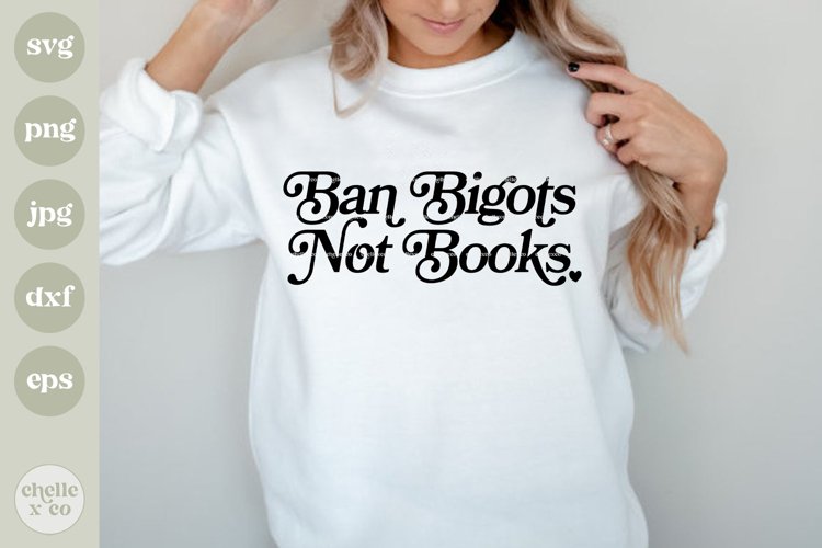 Ban Bigots Not Books SVG PNG