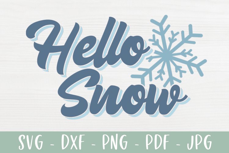 Hello Snow SVG Cut File, Winter SVG
