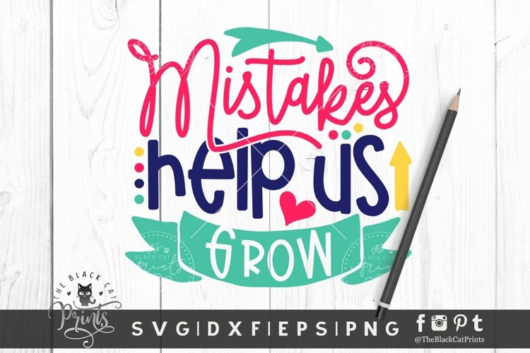Mistakes Help Us Grow SVG | School SVG | Teacher Cut File (246541) | SVGs | Design Bundles