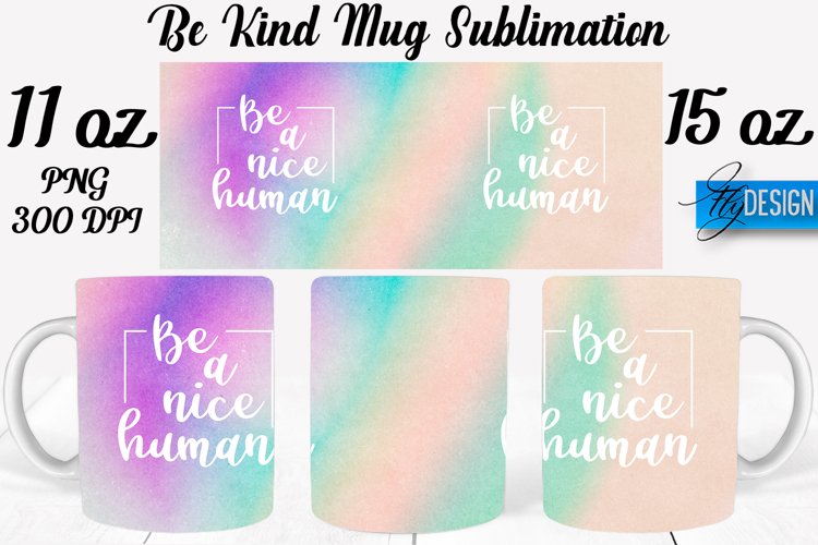 Be Kind Quotes Mug Wrap Sublimation|Be Kind 11Oz (3003614)