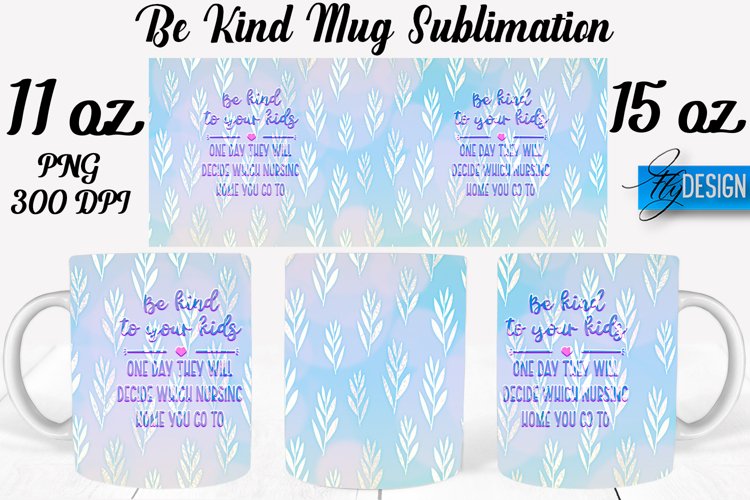Be Kind Quotes Mug Wrap Sublimation|Be Kind 11Oz (3003639)