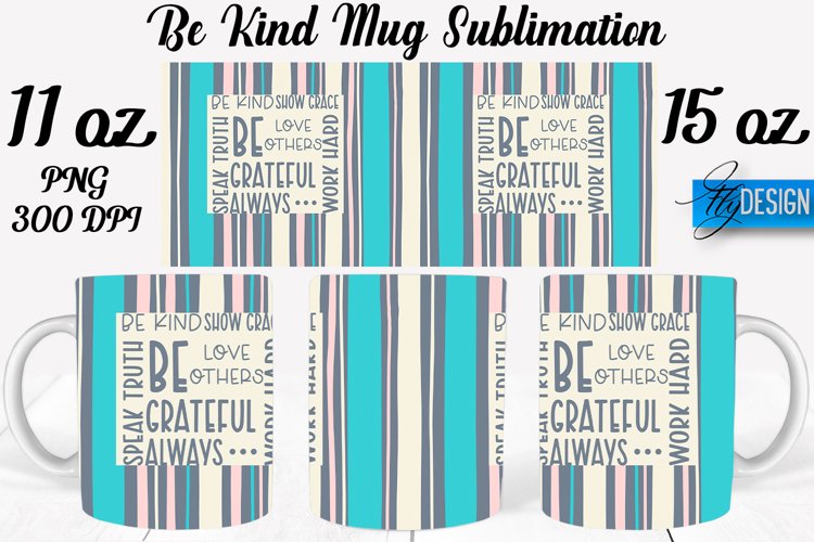 Be Kind Quotes Mug Wrap Sublimation|Be Kind 11Oz (3003644)