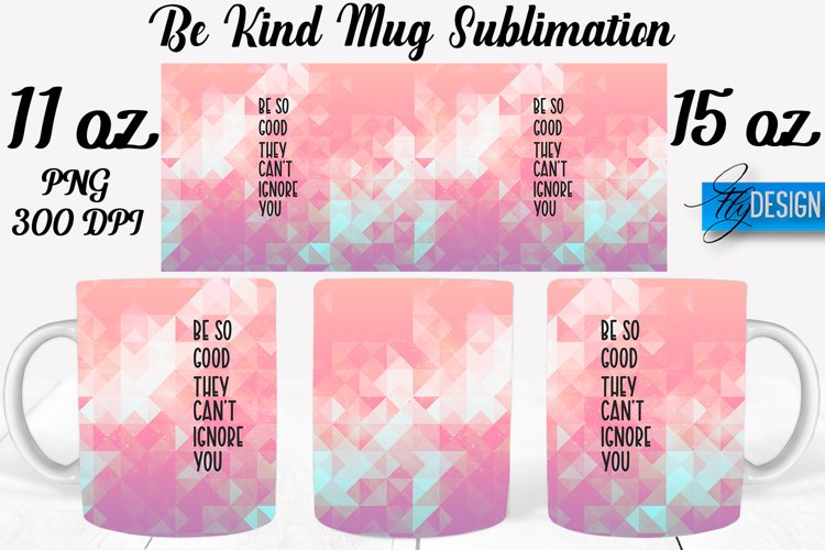 Be Kind Quotes Mug Wrap Sublimation|Be Kind 11Oz (3003646)