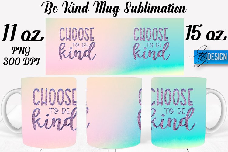 Be Kind Quotes Mug Wrap Sublimation|Be Kind 11Oz (3003655)