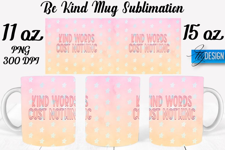 Be Kind Quotes Mug Wrap Sublimation|Be Kind 11Oz (3003685)