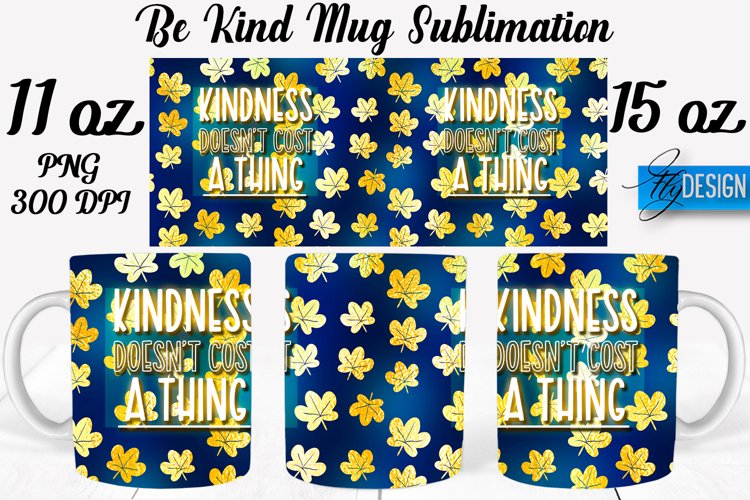 Be Kind Quotes Mug Wrap Sublimation|Be Kind 11Oz (3003702)