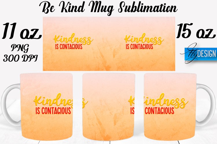 Be Kind Quotes Mug Wrap Sublimation|Be Kind 11Oz (3003704)