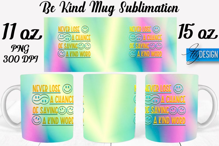 Be Kind Quotes Mug Wrap Sublimation|Be Kind 11Oz (3003710)