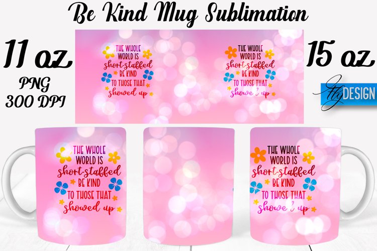 Be Kind Quotes Mug Wrap Sublimation|Be Kind 11Oz (3003732)