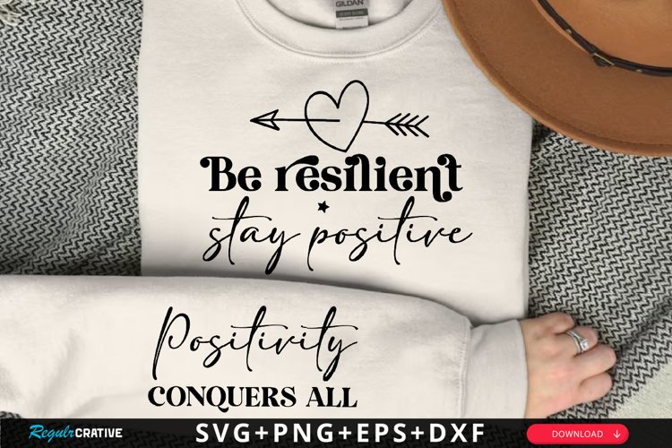 Be Resilient Sleeve SVG, Positivity SVG Design
