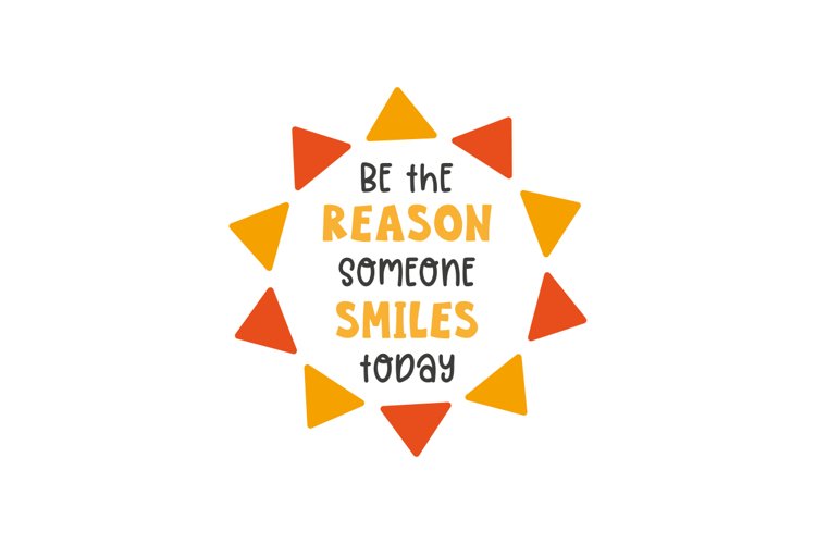 Be The Reason Someone Smiles Today (1523717)