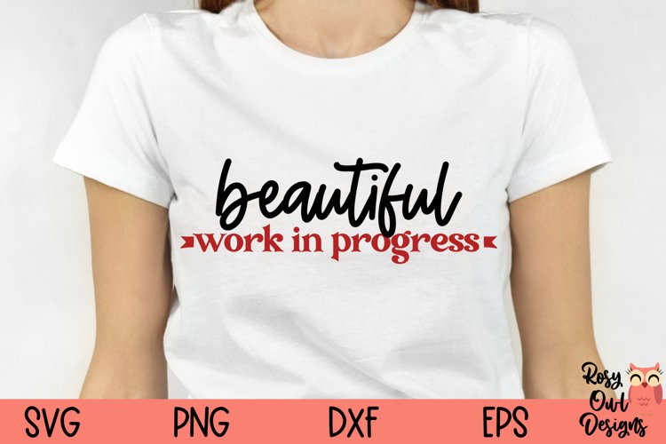 Beautiful Work In Progress SVG | Inspirational