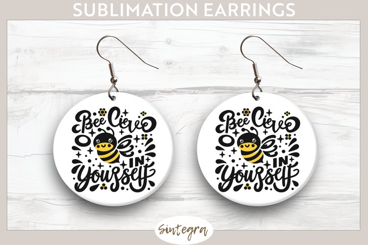 Bee Lieve In Yourself v2 Round Earrings Sublimation