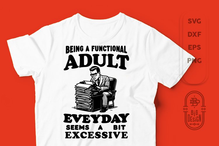 Functional Adult | Funny Saying SVG File | Sarcastic SVG