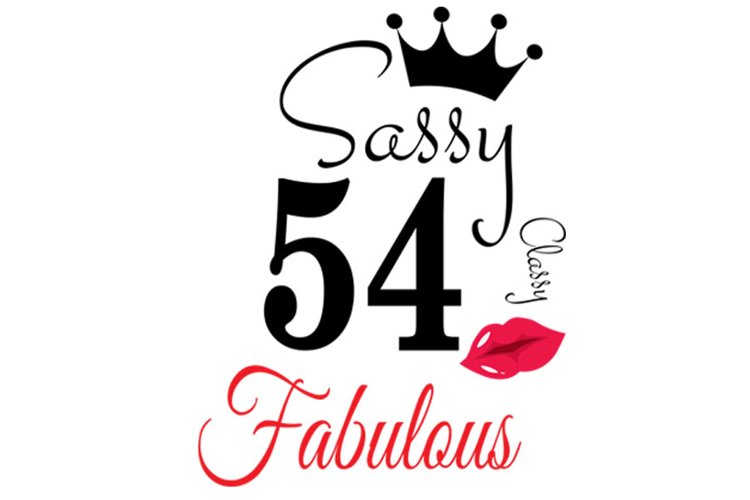 Sassy and classy 54 birthday Svg, 54 Birthday svg, 54 Birthd