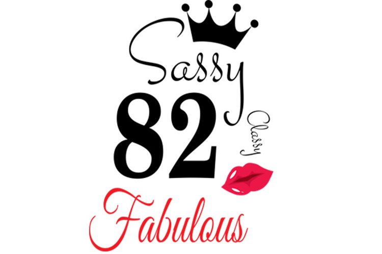 Sassy and classy 82 birthday Svg, 82 Birthday svg, 82 Birthd