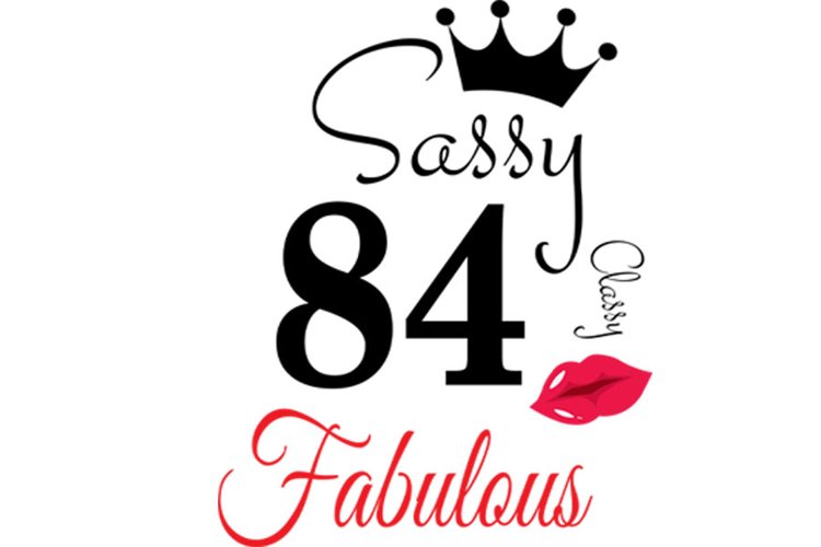 Sassy and classy 84 birthday Svg, 84 Birthday svg, 84 Birthd