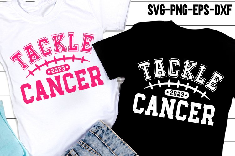 Tackle Cancer 2023 SVG, Breast Cancer, Football Cancer Shirt