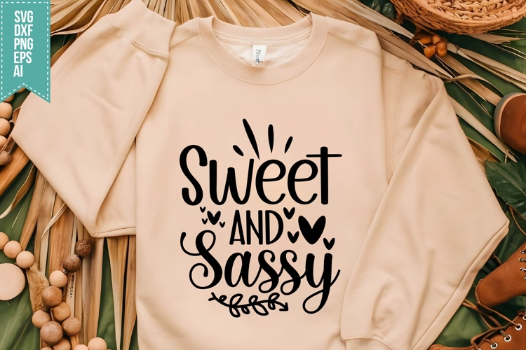 Sweet and Sassy Svg, Funny Sarcastic Svg