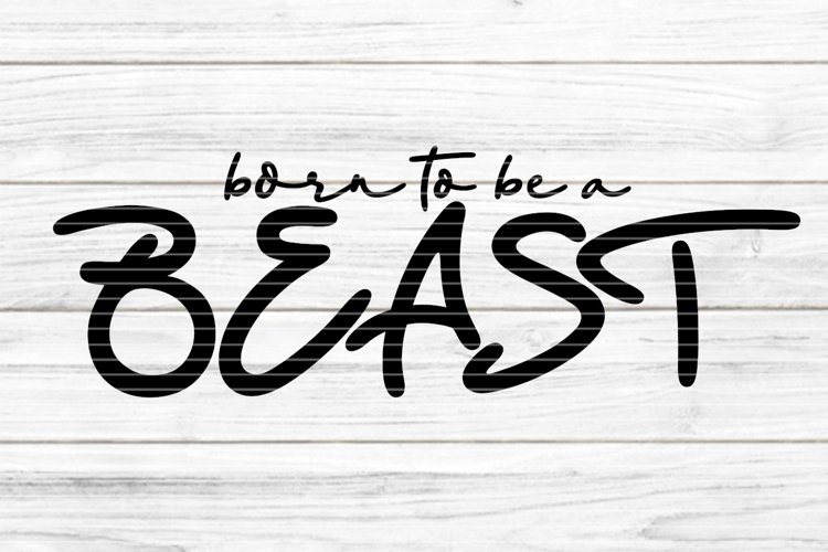 Born to be a Beast Cutting file SVG DXF FCM