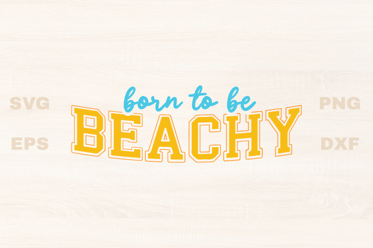 Born to be Beachy Sports SVG