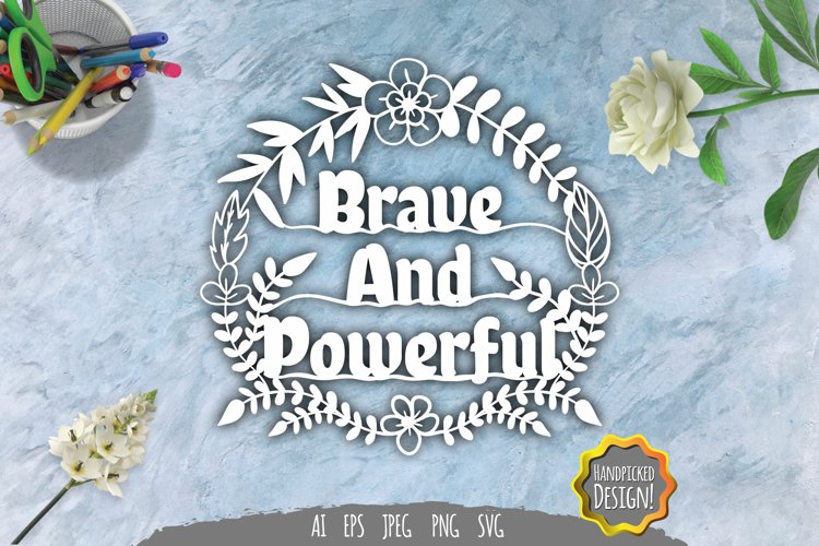 Brave and Powerful Papercut SVG