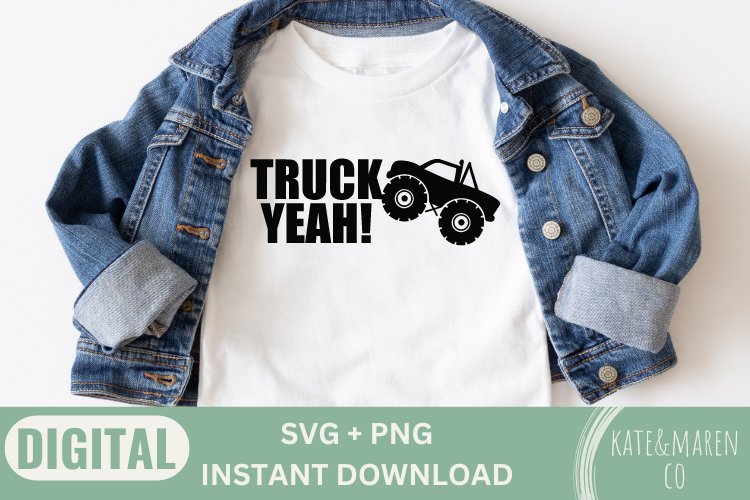 Monster Truck SVG | Truck Yeah SVG | Funny Toddler SVG