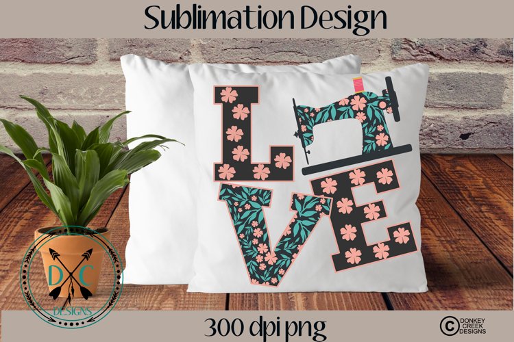 Sewing Love Sublimation Design (313398) | Sublimation | Design Bundles