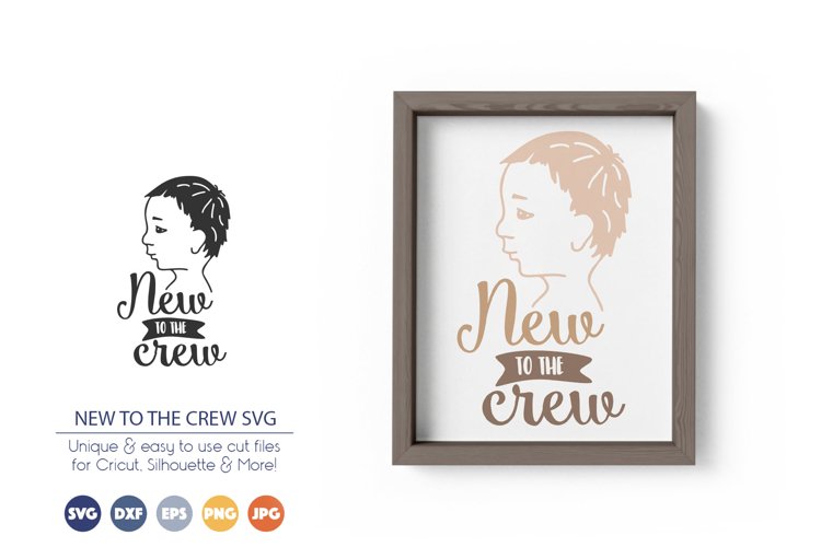 New to the Crew SVG | Nursery SVG Cut File