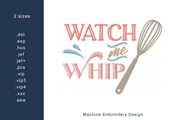 Watch Me Whip Machine Embroidery Design 2 sizes