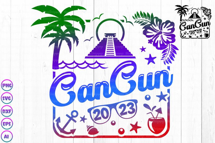 Cancun shirt 2023 SVG, Mexico Summer Beach Svg