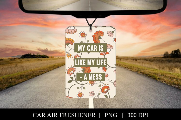Funny Car Air Freshener| Retro Floral Freshie Sublimation