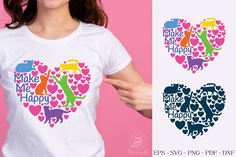 Cat Make Me Happy SVG I Cat Tshirt Design SVG