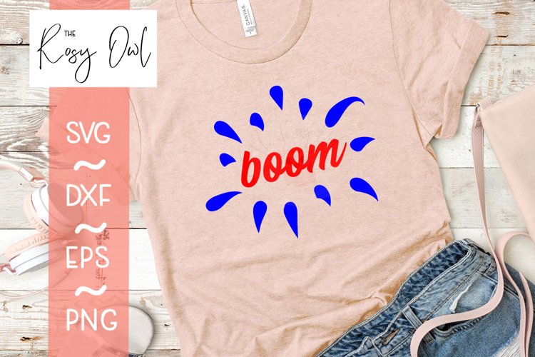 Boom | Fireworks SVG | Summer Time | USA