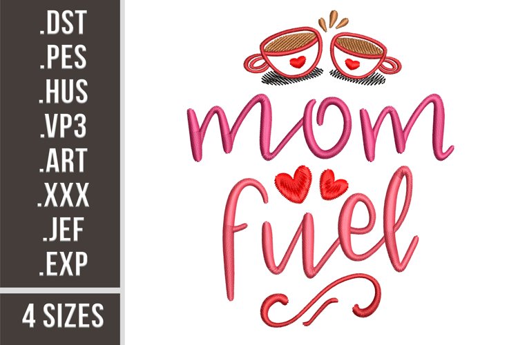 Mom Fuel l Embroidery design