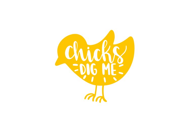 Chicks Dig Me SVG Cut File (1525964)